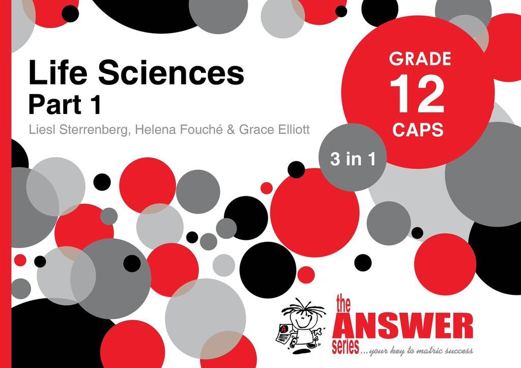 The Answer Series Life Sciences Grade 12 Part 1 3-in-1 Caps - PNA Ballito
